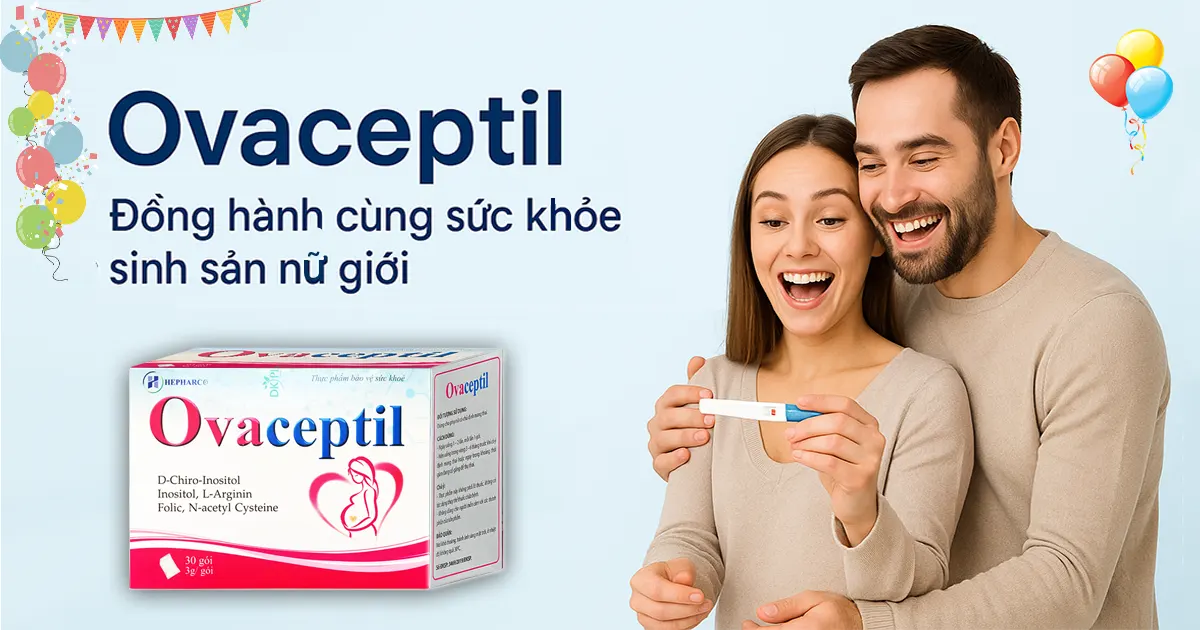 Ovaceptil - Hỗ Trợ Sức Khoẻ Sinh Sản Nữ Giới